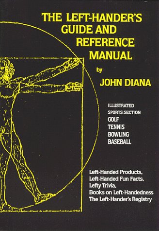 Left Handers Guide and Reference Manual: Diana, John: 9781880896006 ...