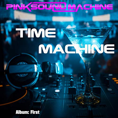 Time Machine by Pink Sound Machine on Amazon Music - Amazon.co.uk