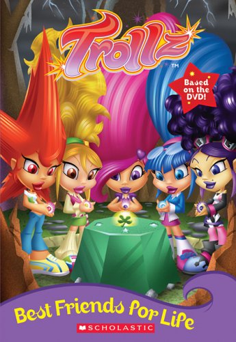 Trollz: Best Friends for Life (chapter Book #1): Scholastic Inc ...