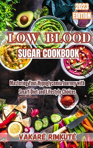 Amazon.com: LOW BLOOD SUGAR COOKBOOK 2023 EDITION: Mastering Your ...
