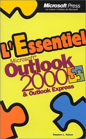 L'Essentiel Microsoft Outlook 2000 et Outlook Express: Stephen L ...