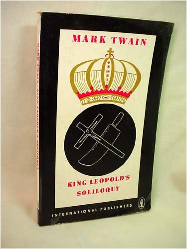 King Leopold's Soliloquy: Mark Twain: Amazon.com: Books