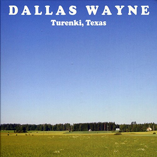 Play Turenki, Texas by Dallas Wayne on Amazon Music
