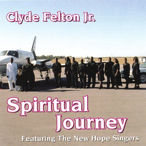 Amazon.com: Clyde Felton Jr. Spiritual Journey : Clyde Felton Jr ...