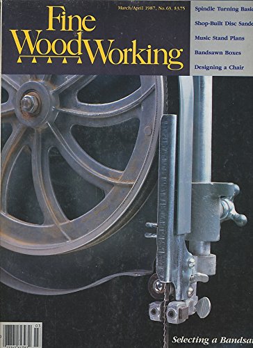 Fine Woodworking. March/April 1987. No.63: Bertorelli, Paul (editor ...