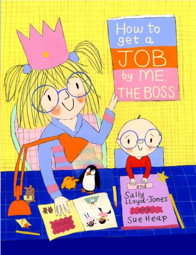 How to Get a Job...by Me, the Boss (How To Series): Lloyd-Jones, Sally ...