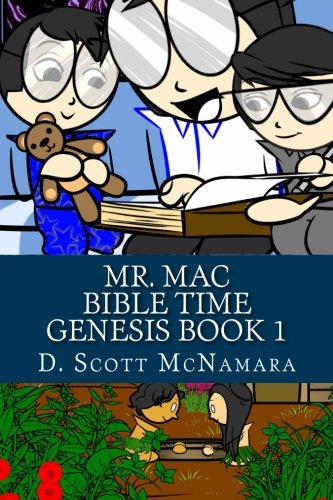 Mr. Mac Bible Time: Genesis Book 1 (1-11): McNamara, Scott, Nimwey ...
