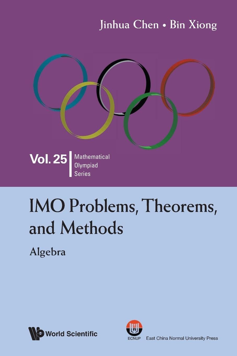 Imo Problems, Theorems, And Methods: Algebra (Mathematical Olympiad ...