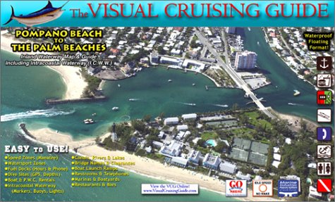 The Visual Cruising Guide - Pompano Beach to The Palm Beaches: Stein ...