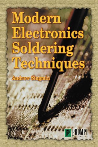 Modern Electronics Soldering Techniques: Singmin, Andrew: 9780790611990 ...
