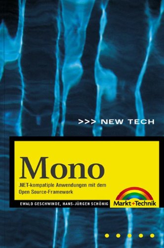 Mono . .NET-kompatible Anwendungen mit dem Open Source-Framework (New ...