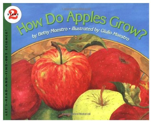 How Do Apples Grow? (LET'S-READ-AND-FIND-OUT SCIENCE BOOKS): Maestro ...