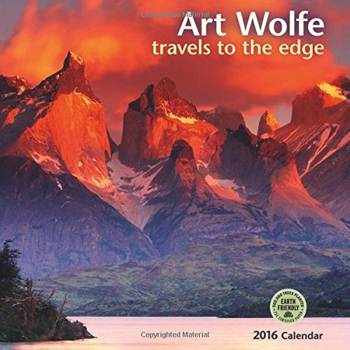 Art Wolfe 2016 Calendar: Travels to the Edge: Wolfe, Art: 9781631360022 ...