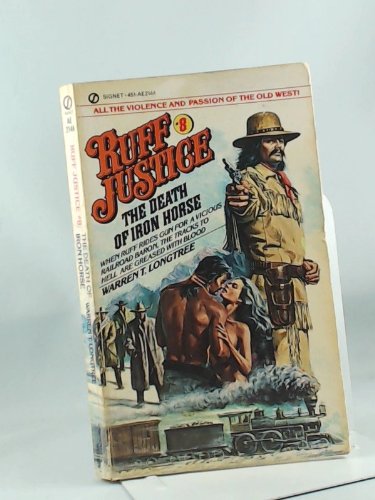The Death of Iron Horse (Ruff Justice #8): Longtree, Warren T.: Amazon ...