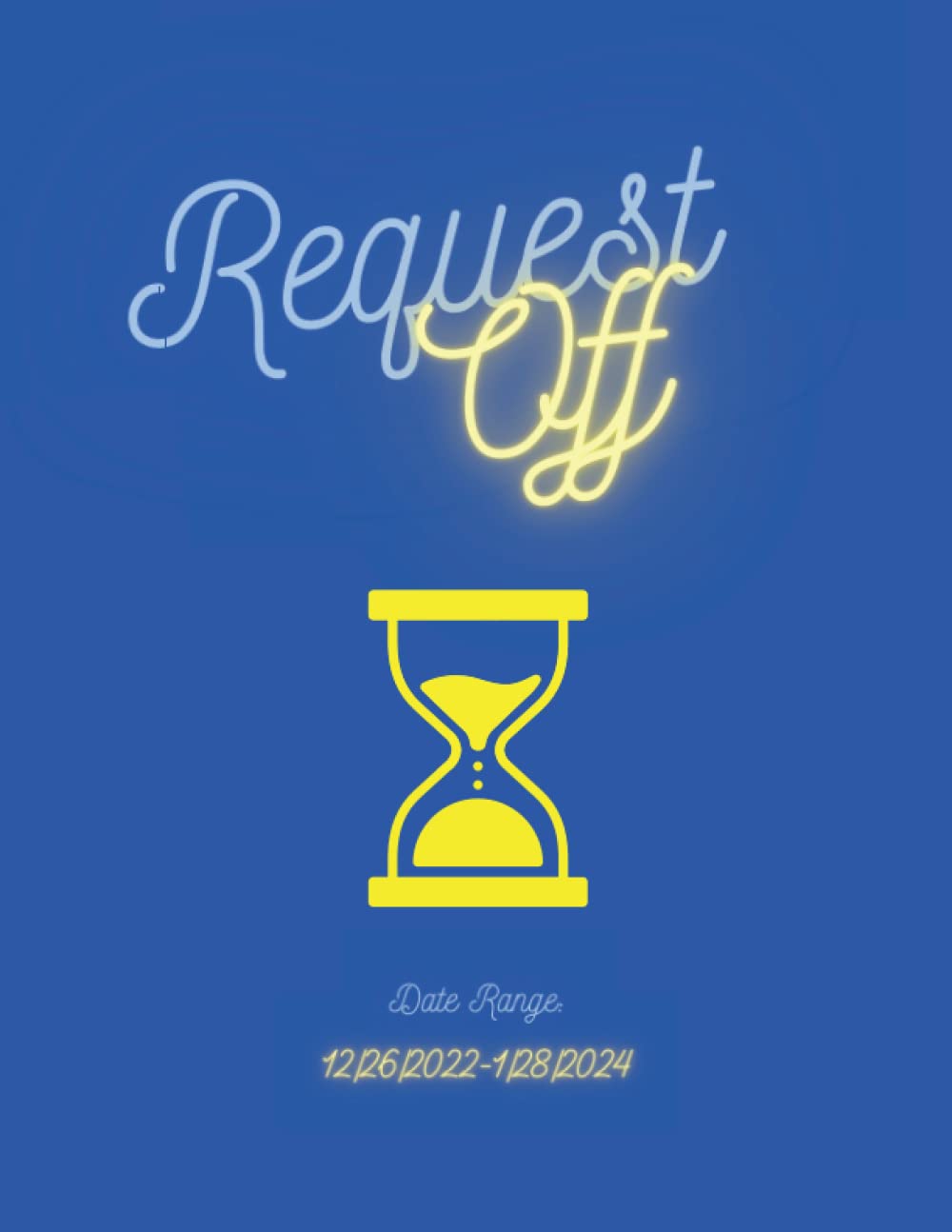 Buy Request Off Book 2023-2024 | Request Off Log 2023-2024: Blue Cover ...