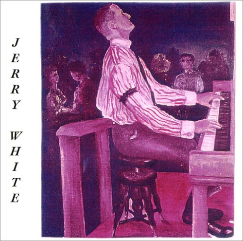 Jerry White - Jerry White's Select Songs / Ragtime Stride Piano Jazz ...