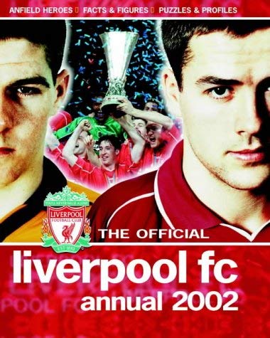 Official Liverpool Fc Annual 2002 (The Official Liverpool FC Annual ...