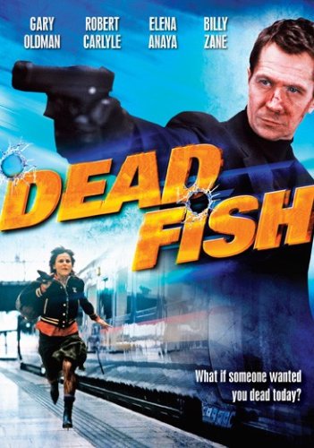Amazon.com: DEAD FISH [DVD] : Gary Oldman, Billy Zane, Robert Carlyle ...