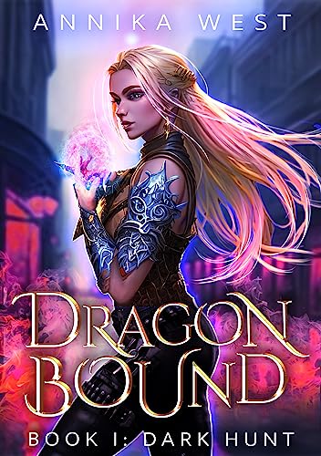 Dark Hunt (Dragon Bound 1): A snarky urban fantasy dragon shifter ...