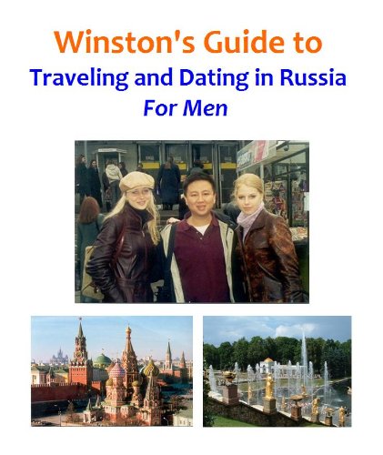 Winston's Guide to Traveling and Dating in Russia For Men - Kindle ...