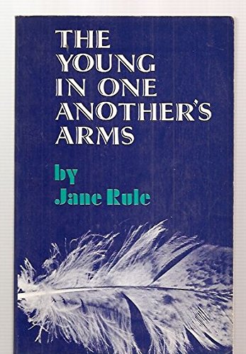 Young in One Another's Arms: Rule, Jane: 9780930044534: Amazon.com: Books