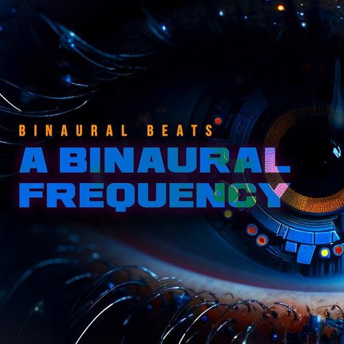A Binaural Frequency : Binaural Beats: Amazon.fr: Téléchargement de Musique