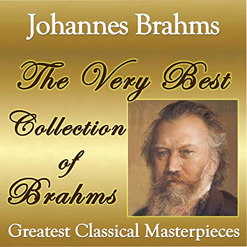 Amazon.com: The Very Best Collection of Brahms: Greatest Classical ...