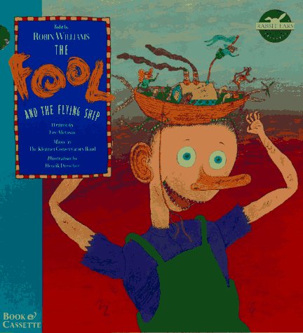 The Fool and the Flying Ship (We All Have Tales) : Metaxas, Eric ...