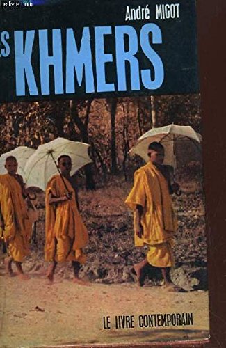 Amazon.com: Les Khmers: Des Origines d'Angkor Au Cambodge D'aujourd'hui ...