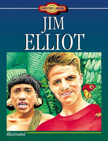 Jim Elliot: Miller, Susan Martins: 9781577482284: Amazon.com: Books