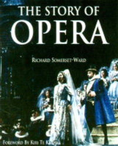 The Story of Opera: Somerset-Ward, Richard: 9781854106087: Amazon.com ...