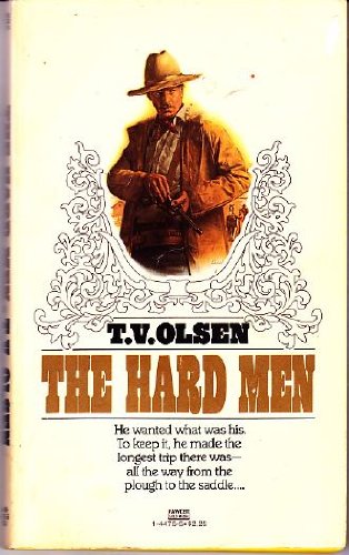 The Hard Men: Olsen, T V: 9780449144756: Amazon.com: Books