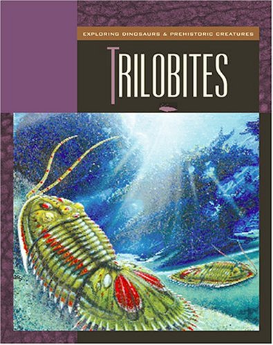 Trilobites (Exploring Dinosaurs & Prehistoric Creatures): Gray, Susan ...