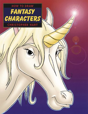 How to Draw Fantasy Characters (Christopher Hart's 'How to Draw): Hart ...