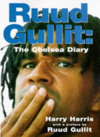 Ruud Gullit: The Chelsea Diary: Harris, Harry: 9780752811895: Amazon ...