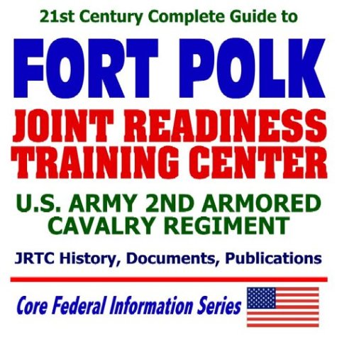 Buy 21st Century Complete Guide to Fort Polk and the Army Joint ...