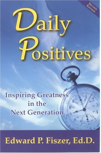 Daily Positives: Inspiring Greatness in the Next Generation: Fiszer ...