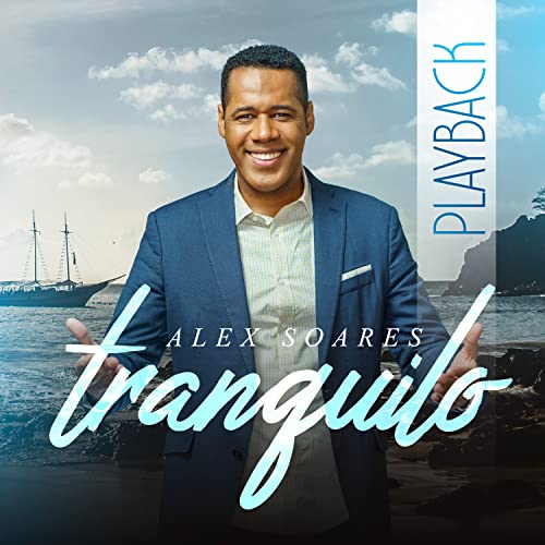 Tranquilo (Playback) de Alex Soares no Amazon Music Unlimited