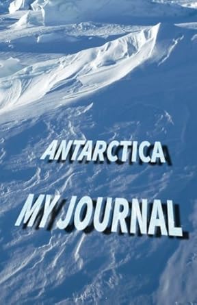 Antarctica: My Journal (Antarctic Collection) | Amazon.com.br