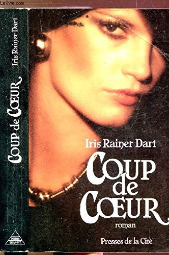 Amazon.com: Coup de coeur: 9782258027411: Iris Rainer Dart: Books