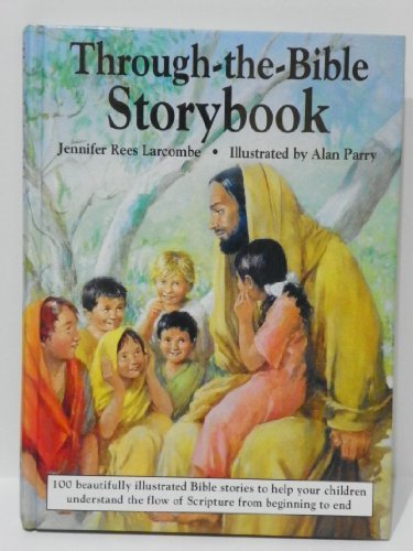 Through-The-Bible Storybook: Larcombe, Jennifer Rees, Parry, Alan ...