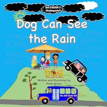 Dog Can See the Rain: Set 2 Book 3 Kindergarten (Dog Book Early Readers ...