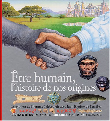Amazon.com: ETRE HUMAIN HISTOIRE DE NOS ORIGINES (LES RACINES DU SAVOIR ...
