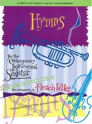 Hymns - Bb Treble Book: Wiley, Fletch, Winkler, David, Hal Leonard Corp ...
