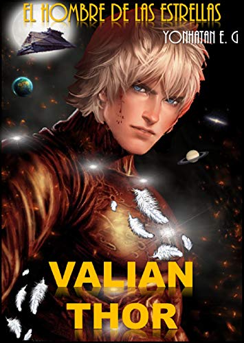 Amazon.com: VALIAN THOR: EL HOMBRE DE LAS ESTRELLAS (UNIVERSO ARCÁNGEL ...