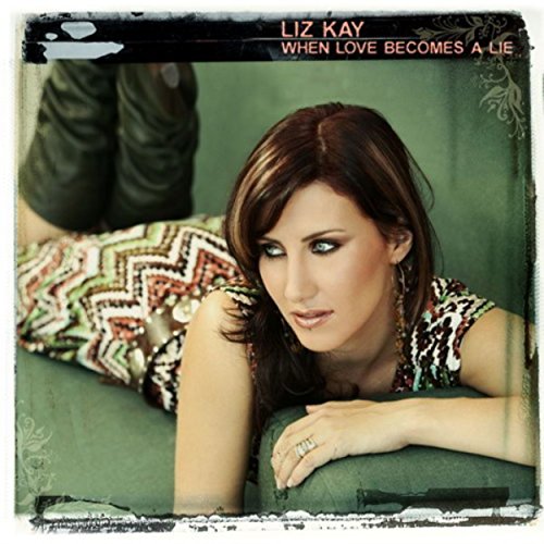 When Love Becomes A Lie von Liz Kay bei Amazon Music - Amazon.de