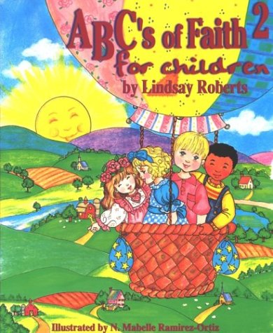 Abc's Of Faith For Children: Roberts, Lindsay: 9780974675602: Amazon ...