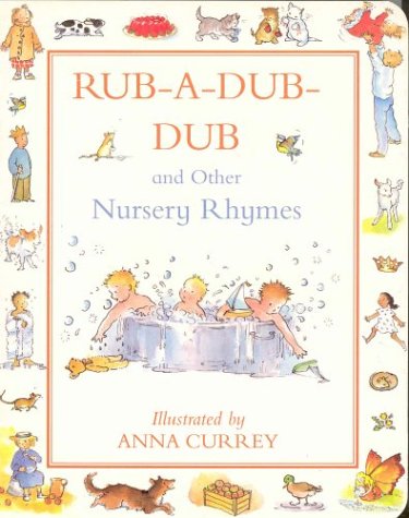 Amazon.com: Rub a Dub Dub Nursery Rhymes: 9780333780855: Currey, Anna ...
