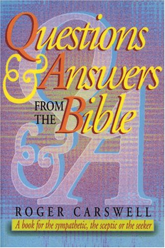 Questions and Answers from the Bible: Carswell, Roger: 9781898787662 ...