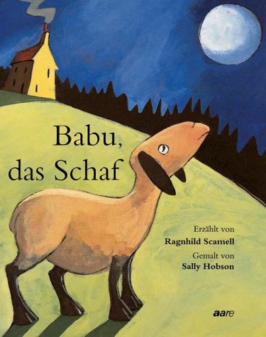 Amazon.com: Babu, das Schaf.: 9783726003999: Scamell, Ragnhild, Hobson, Sally: Books